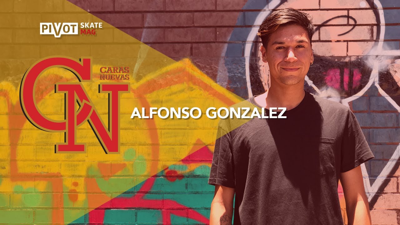 Caras Nuevas | Alonso Gonzalez – Pivot Skate Mag | Skate Chileno