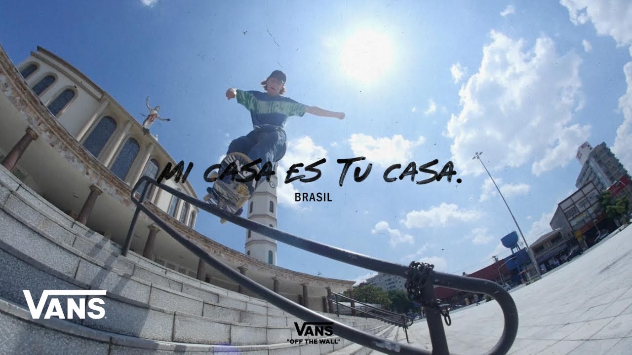 Vans Mi Casa Es Tu Casa | Brasil – Pivot Skate Mag | Skate Chileno