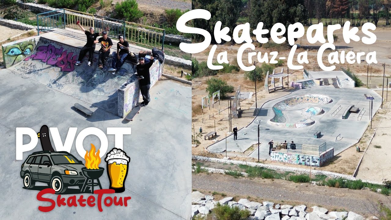 Pivot Skate Tour #1 | Skatepark La Cruz – Skatepark La Calera – Pivot ...